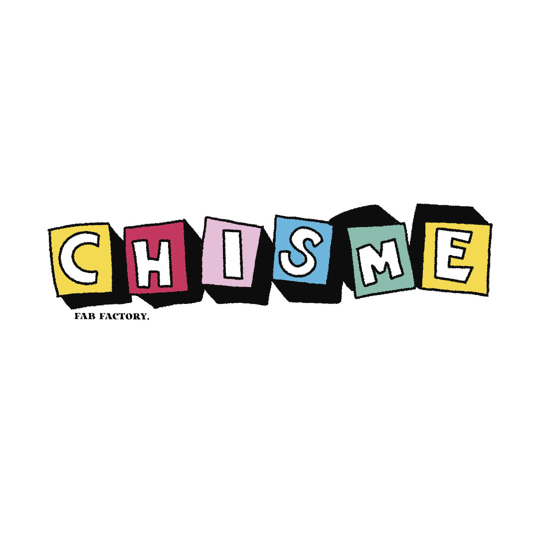 Chisme – Fab Factory